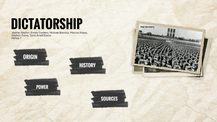 Dictatorship by jasmin gaytan on Prezi