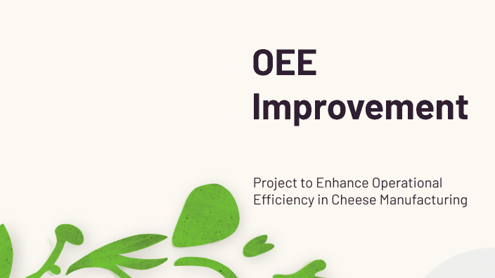 OEE Improvement by Brett Kirkman on Prezi