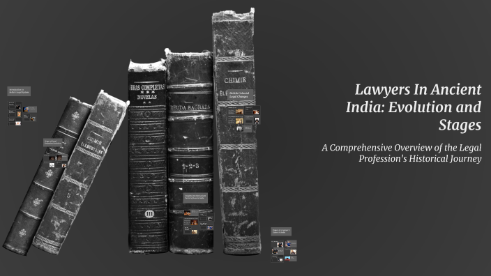 Lawyers In Ancient India: Evolution and Stages by Nithyashree on Prezi