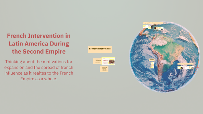 French Intervention in Latin America During the Second Empire by cam ...