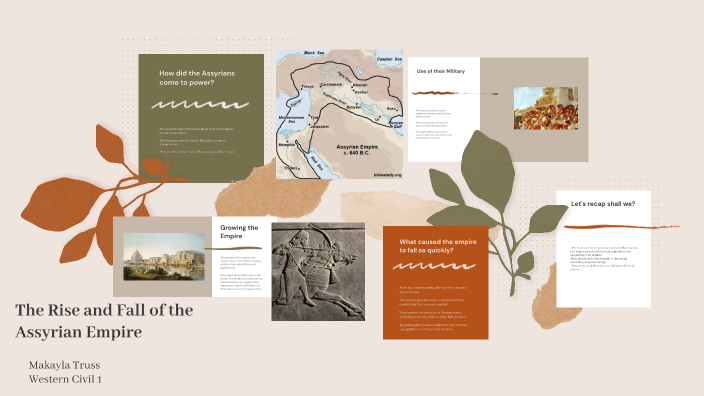 The Rise and Fall of the Assyrian Empire by Makayla Truss on Prezi
