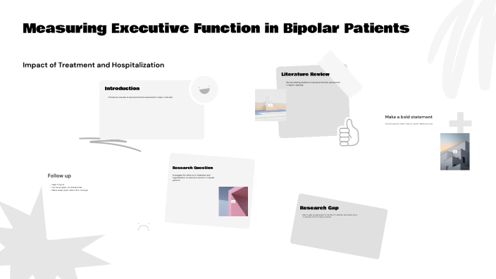 Measuring Executive Function in Bipolar Patients by fatma ghazy on Prezi