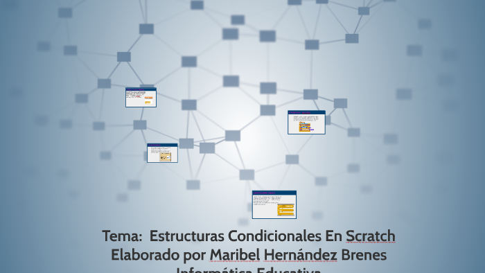 ESTRUCTURAS CONDICIONALES EN SCRATCH by Jeniffer Sibaja on Prezi