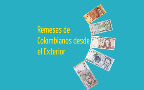 Remesas de Colombianos desde el Exterior by Isaac Meneses