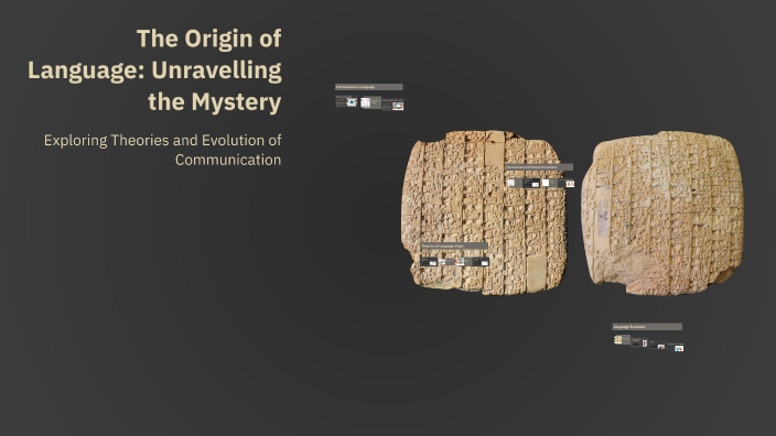 The Origin of Language: Unravelling the Mystery by Anya Arter on Prezi