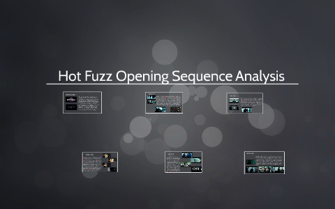 Hot Fuzz Opening Sequence Analysis by Louis Andrews on Prezi