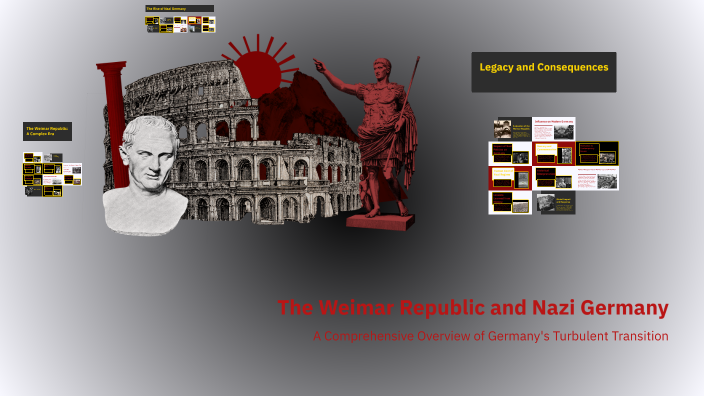 The Weimar Republic and Nazi Germany by millie witney on Prezi
