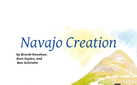 Navajo Creation Myth by Brandi Donohue on Prezi