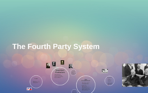 The Fourth Party System by Adam Williams on Prezi