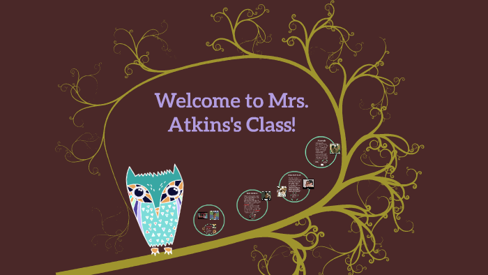 Welcome to Mrs. Atkins's Class! by Sarah Atkins on Prezi