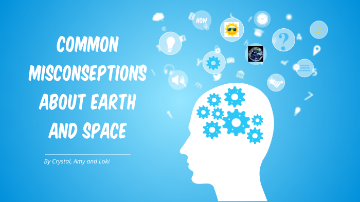 Common misconseptions about the earth and space by thay account of ...
