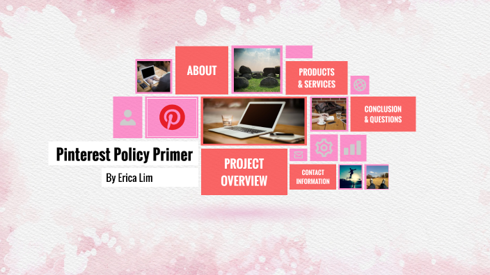 Pinterest Policy Primer by Erica Lim on Prezi