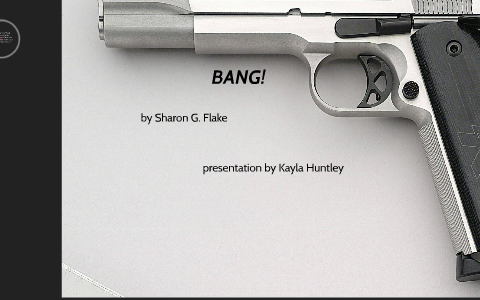 BANG! by kayla huntley on Prezi