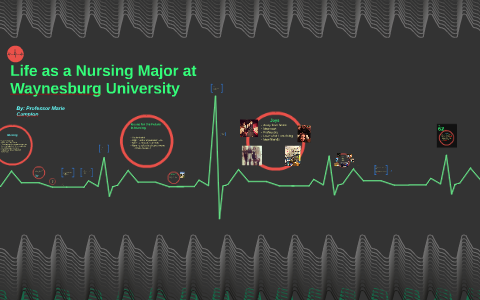 Life as a Nursing Major at Waynesburg University by Marie Campion on Prezi
