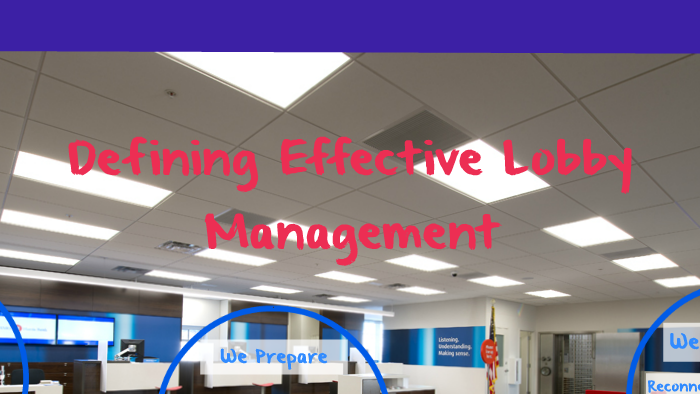 What is Effective Lobby Management? by Michael Manson on Prezi