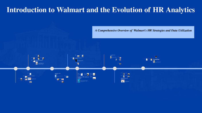 Introduction to Walmart and the Evolution of HR Analytics by Ram on Prezi