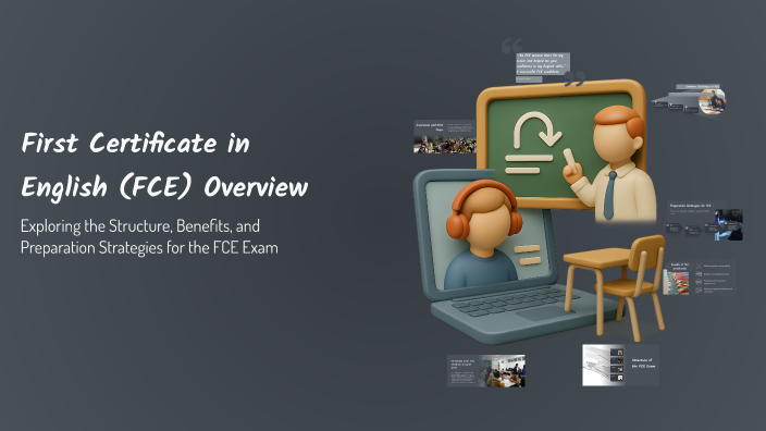 First Certificate in English (FCE) Overview by Lourinaldo jr on Prezi