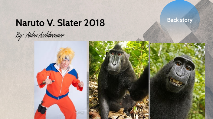 Naruto V. Slater by Aiden Aschbrenner on Prezi