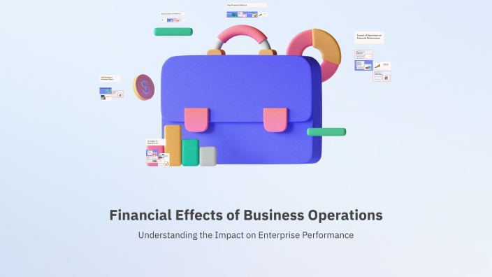 Financial Effects of Business Operations by Gabriela Dziedzic on Prezi