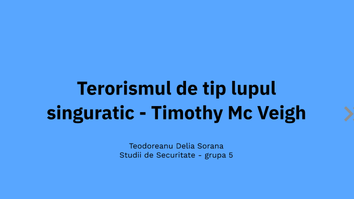 Terorismul de tip lupul singuratic - Timothy McVeigh by Delia ...