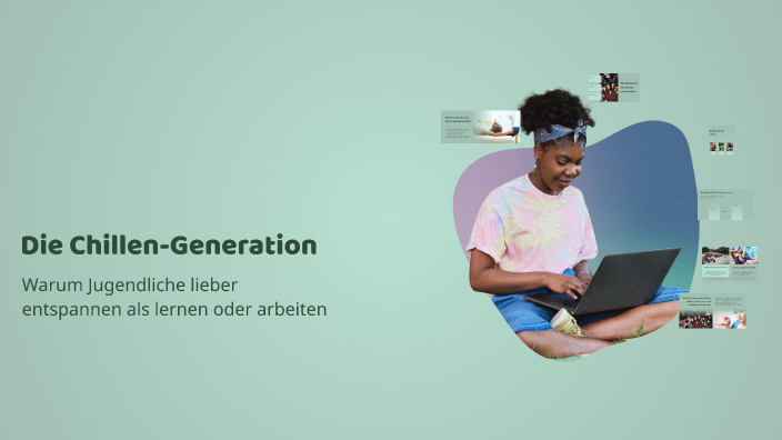 Die Chillen-Generation by elena lazo on Prezi