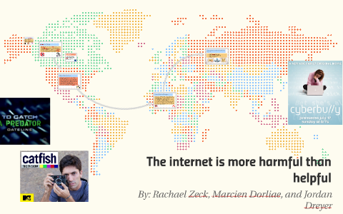 The internet is more harmful than helpful. by Rachael Zeck on Prezi