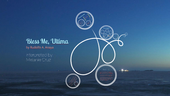 Bless Me Ultima Presentation by Melanie Cruz on Prezi