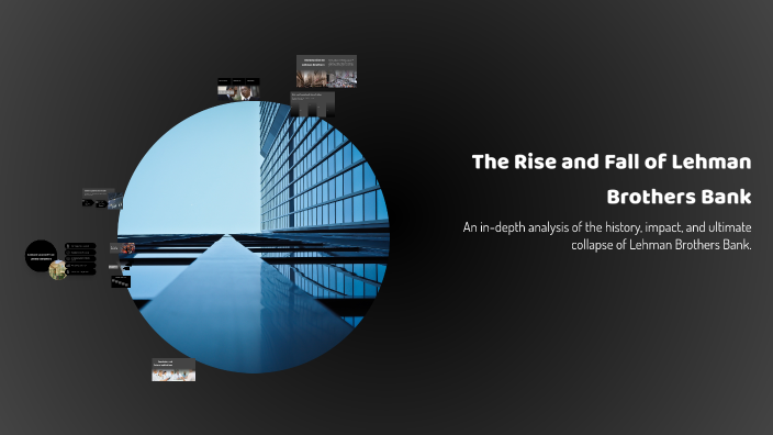 The Rise and Fall of Lehman Brothers Bank by Khanh Tran on Prezi