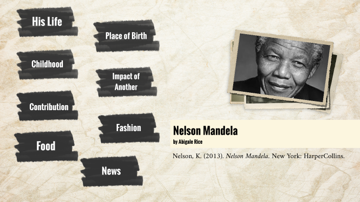 Nelson Mandela by Abigale Rice on Prezi