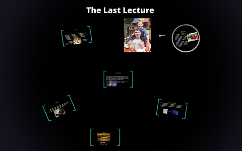 The Last Lecture by on Prezi