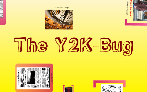 Y2K BUG by Isaac Lyrette on Prezi