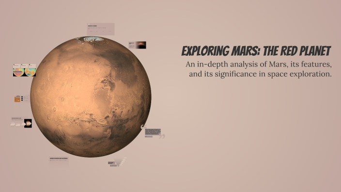 Exploring MARS: The Red Planet by liza rudenko on Prezi