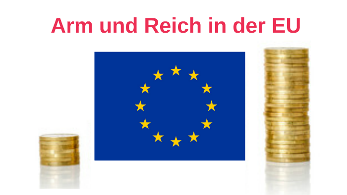 Arm und Reich in der EU by Luca Tawia on Prezi
