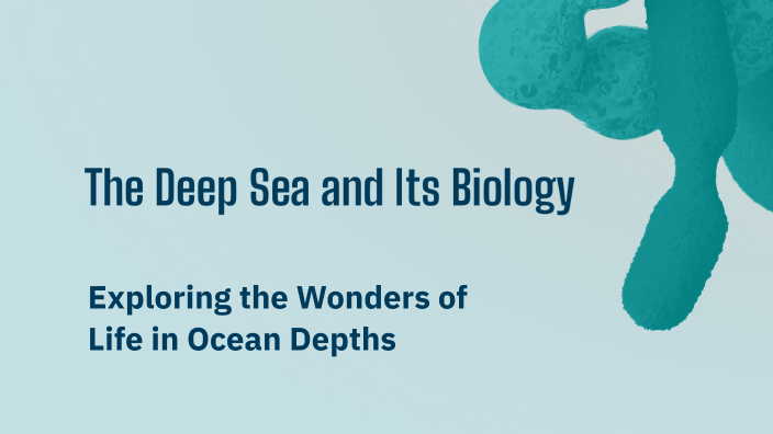 The Deep Sea and Its Biology by stiles robinson on Prezi