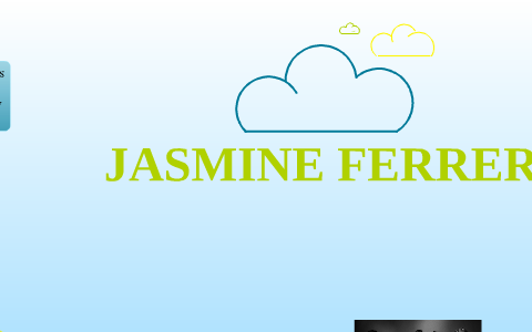ME by jasmine ferrer on Prezi