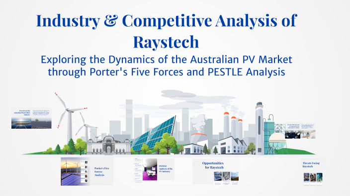 Industry & Competitive Analysis of Raystech by Marta Garzon on Prezi