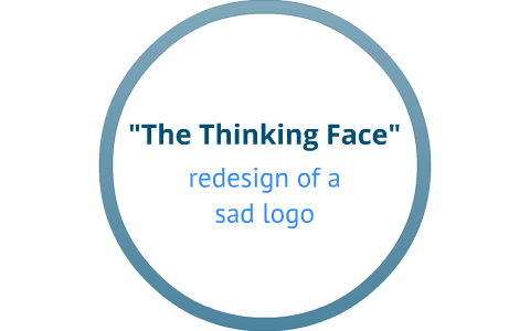 The Thinking Face: redesign of a sad logo by on Prezi