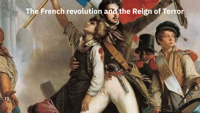 The French revolution and The Reign of Terror by Damian Dragon on Prezi