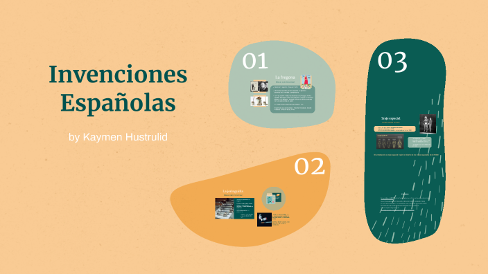 Spanish Inventions by Kaymen Hustrulid on Prezi