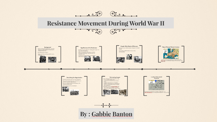 Resistance Movement during World War 2 by Gabbie Banton on Prezi