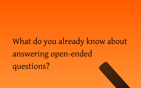 Answering Open-Ended Questions by Ryan McCarty on Prezi