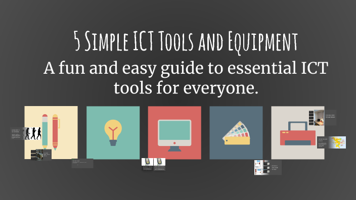 5 Simple ICT Tools and Equipment by Richmond Lance on Prezi