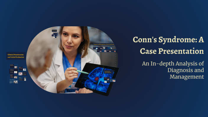 Conn's Syndrome: A Case Presentation by sibin s on Prezi