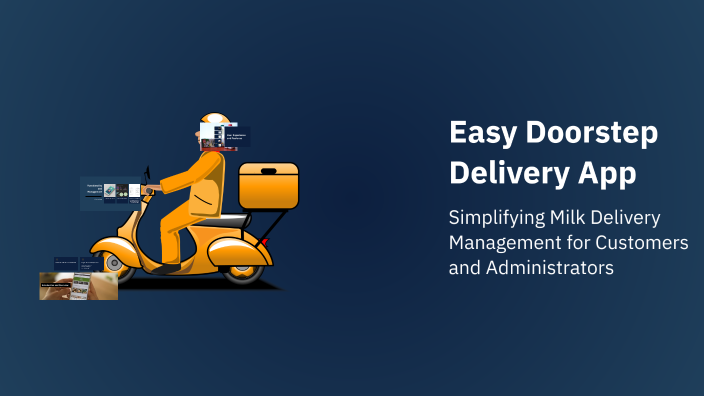 Easy Doorstep Delivery App by santhoshraj mudulakar on Prezi