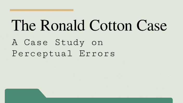The Ronald Cotton Case: A Case Study on Perceptual Errors by Advika ...