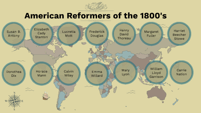 American Reformers of the 1800s by emily spanier on Prezi