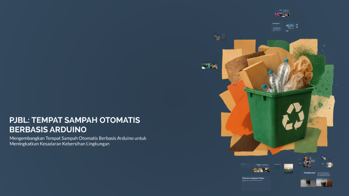 PJBL: TEMPAT SAMPAH OTOMATIS BERBASIS ARDUINO by Mutiara Anggun on Prezi