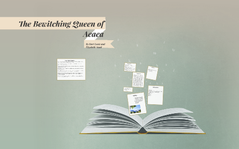 The Bewitching Queen of Aeaea by Elizabeth Awad on Prezi
