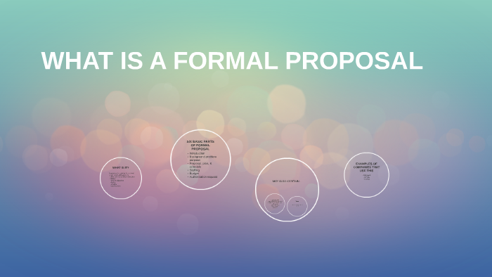 WHAT IS A FORMAL PROPOSAL by Jasmine Jailall on Prezi