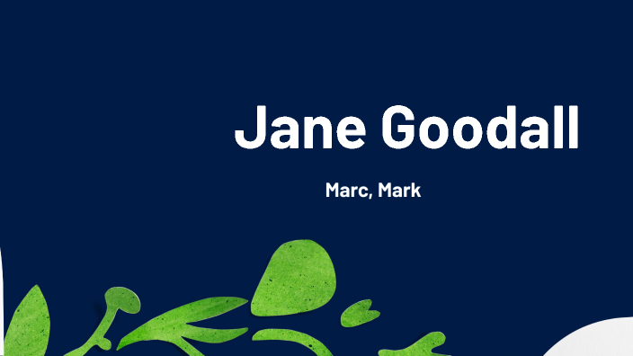 Jane Goodall by Daniel Muñiz Ribas on Prezi